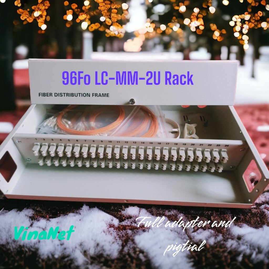 ODF 96FO indoor 2U-19” full phụ kiện LC multi mode-OM2 - CÔNG TY TNHH ...
